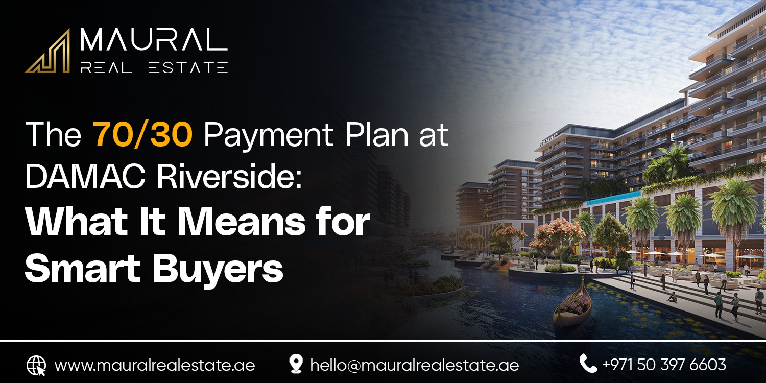 The 70/30 Payment Plan at DAMAC Riverside: What It Means for Smart ...